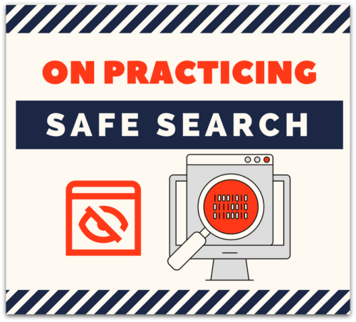 On practicing safe search: fine tuning, privacy-friendly searches, and ...